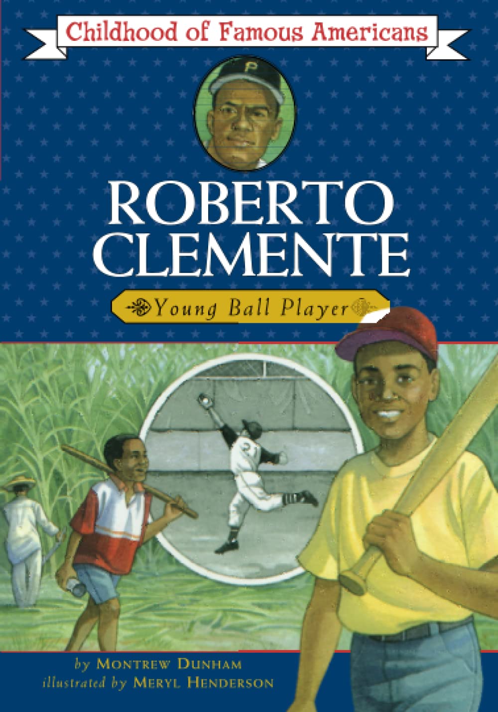 Roberto Clemente: Young Ball Player (Childhood of Famous Americans ...