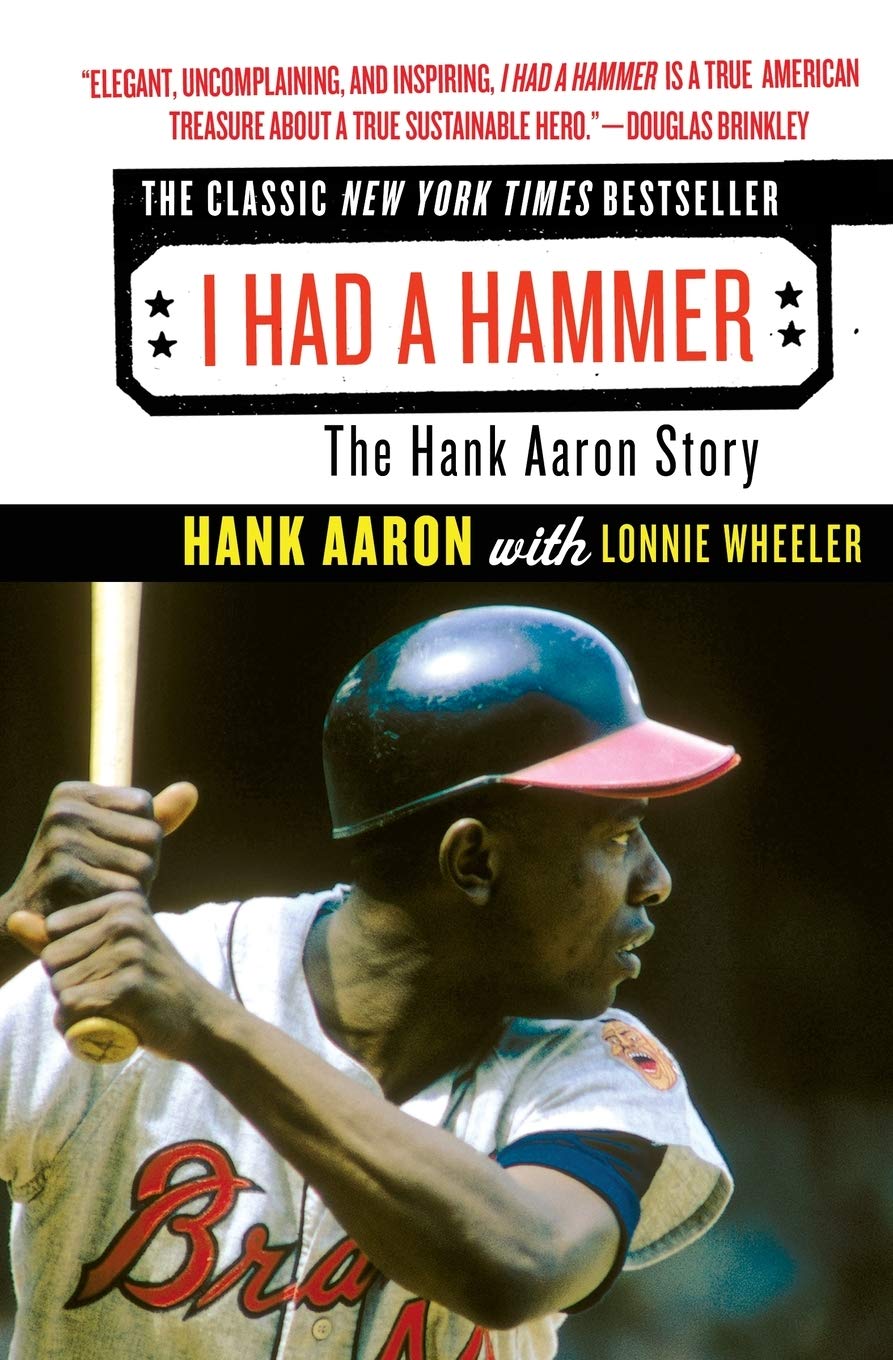 I Had a Hammer: Aaron, Hank: 9780061373602: Amazon.com: Books