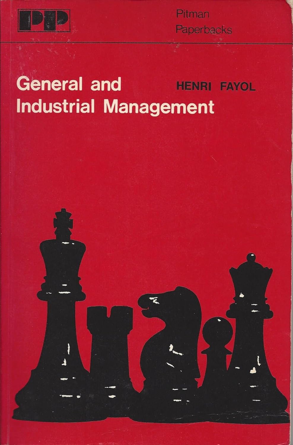 General and Industrial Management: Henri Fayol, C. Storrs ...