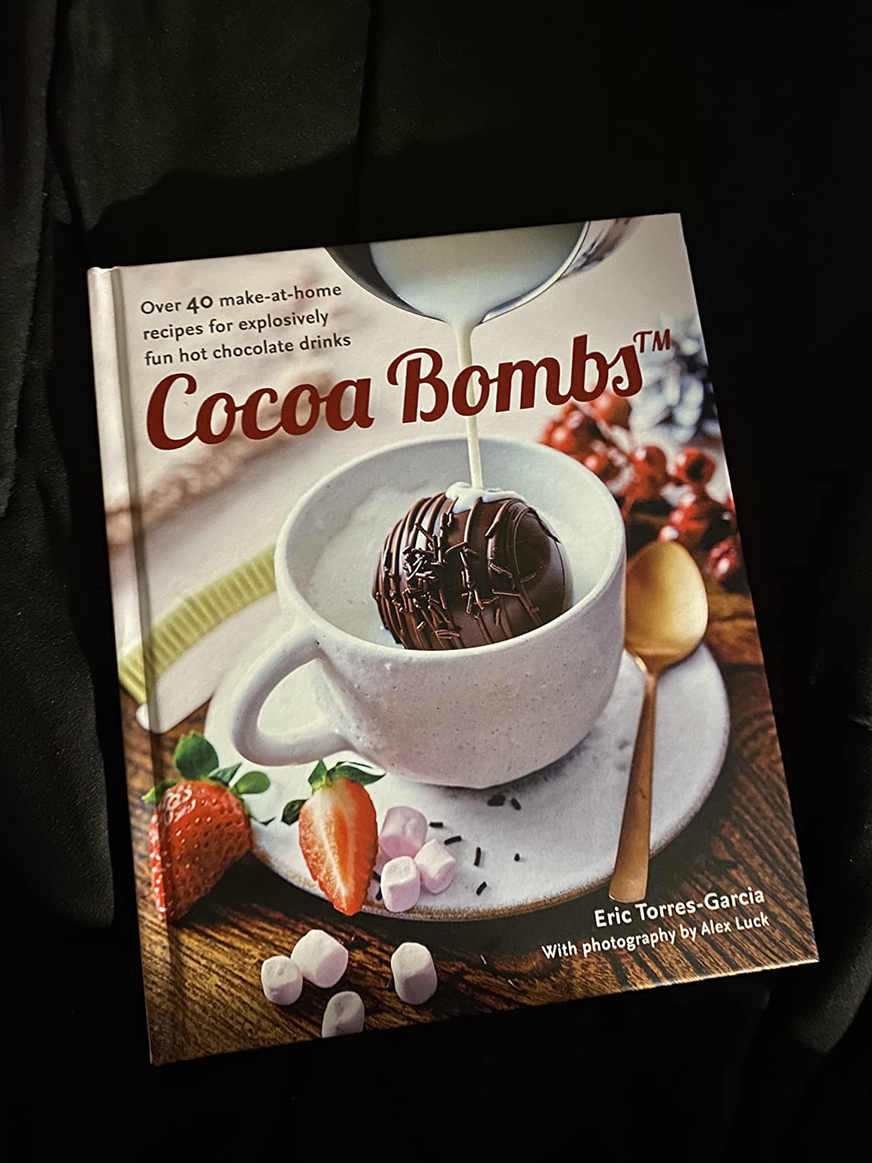 Cocoa Bombs: Over 40 make-at-home recipes for explosively fun hot ...