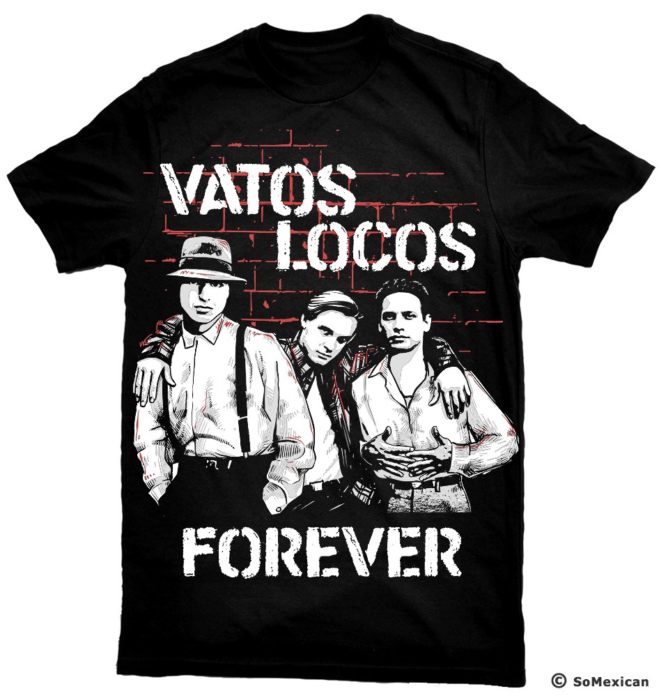 Vato Locos Forever