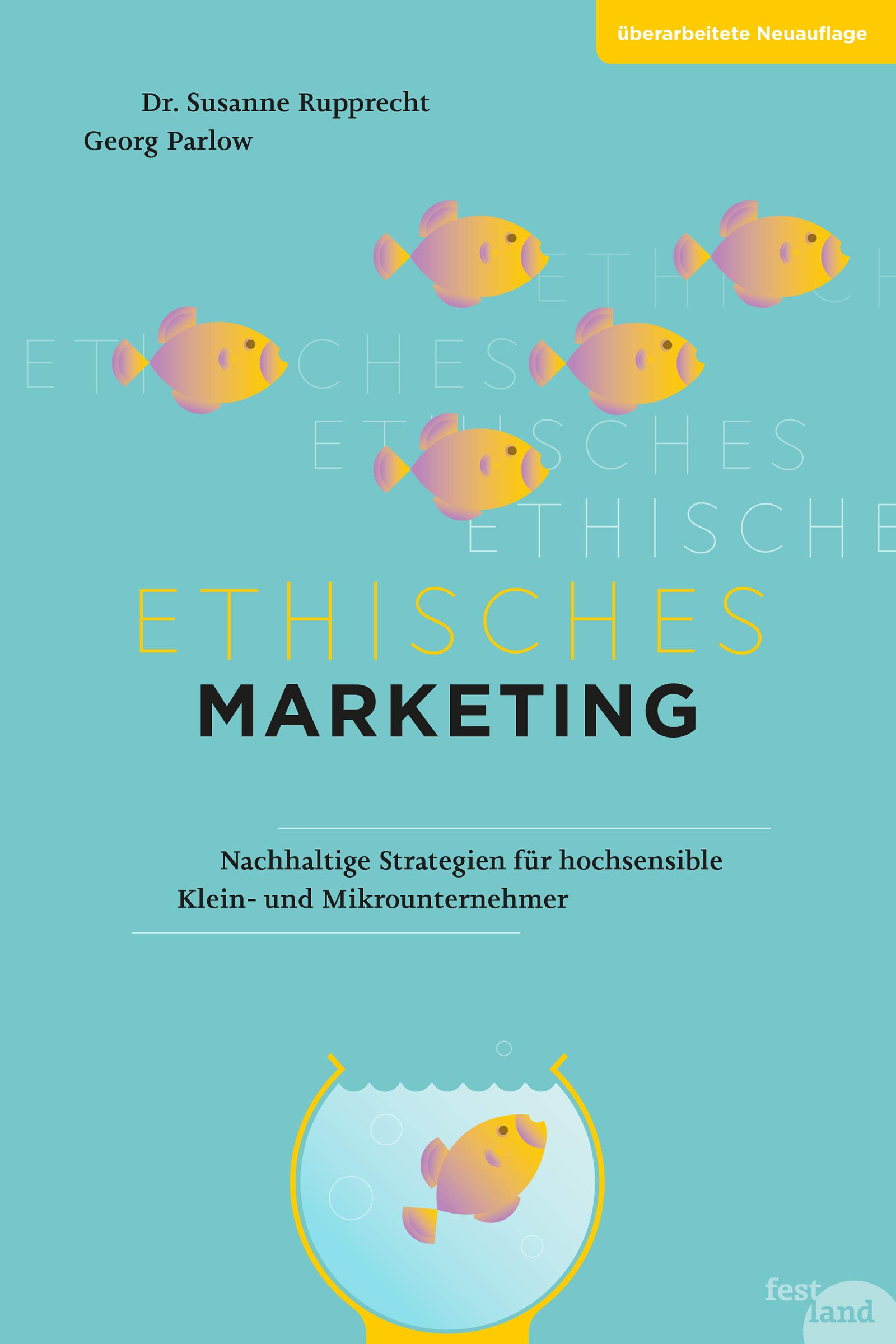 Ethisches Marketing: Nachhaltige Strategien für hochsensible Klein- und ...
