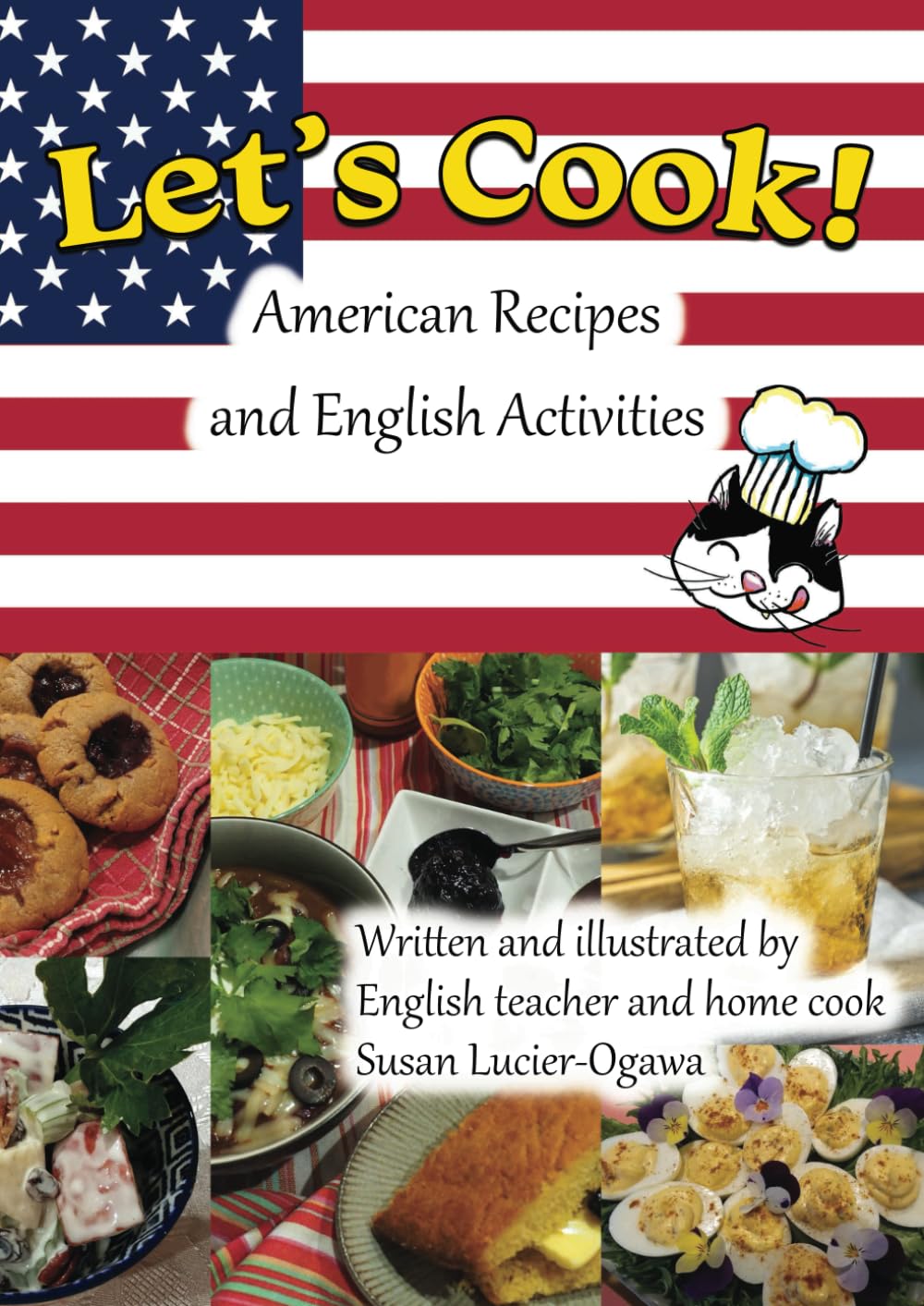 Let's Cook!: American Recipes and English Activities: Lucier-Ogawa ...
