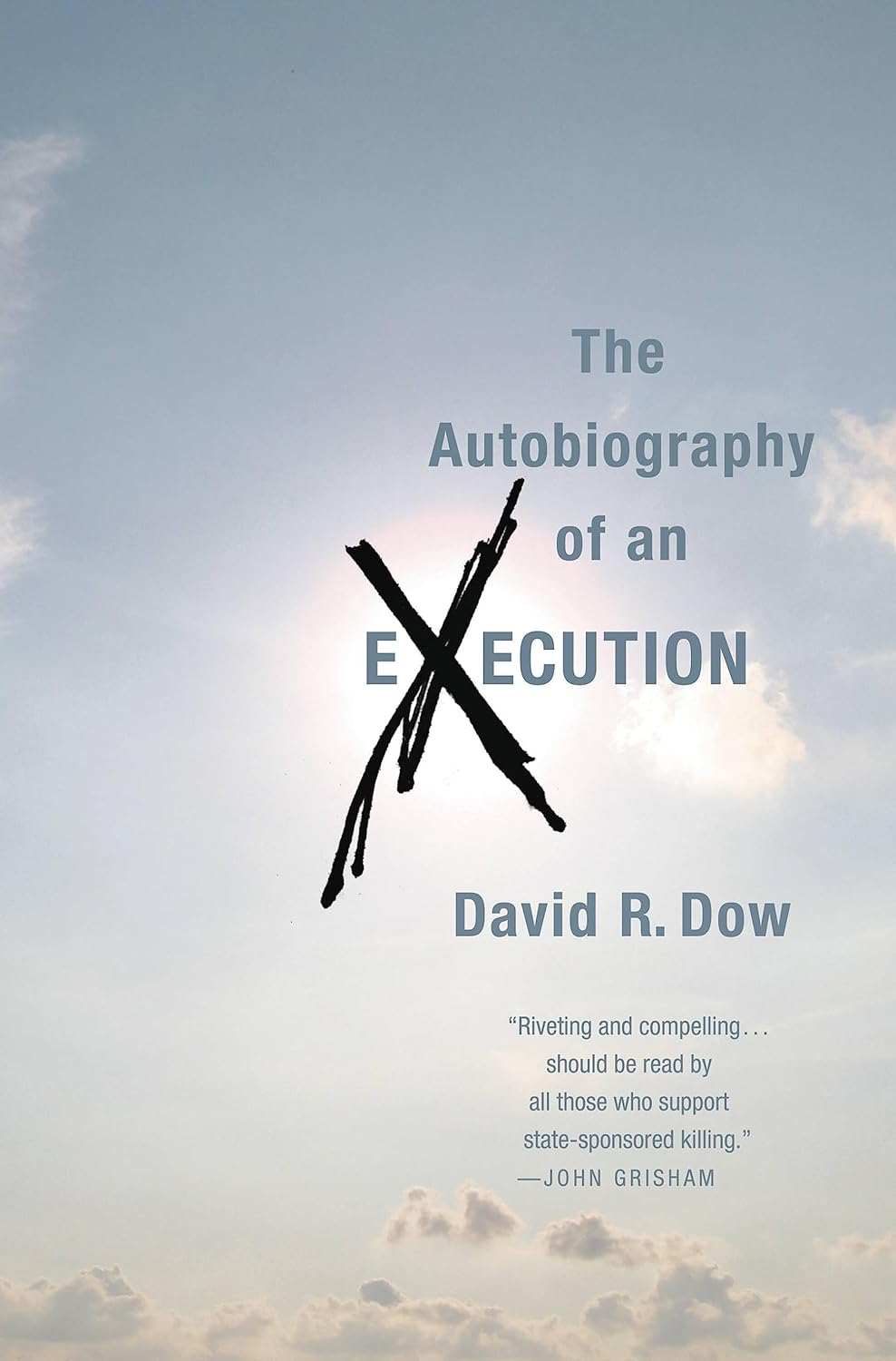 The Autobiography of an Execution: Dow, David R.: 9780446562072: Amazon ...