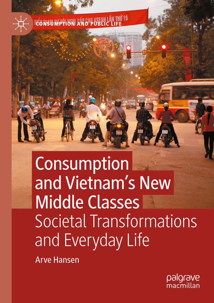 Consumption and Vietnam’s New Middle Classes: Societal Transformations ...
