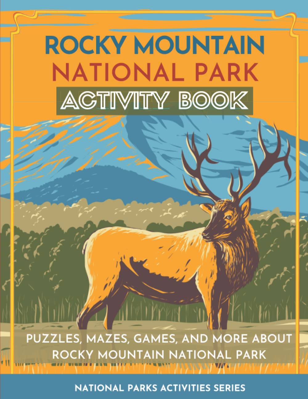 Rocky Mountain National Park Activity Book: Puzzles, Mazes, Games, and ...