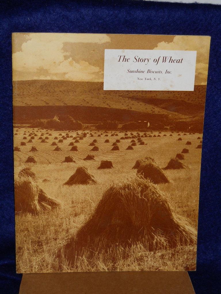 The Story of Wheat. Revised edition: Sunshine Biscuits, Inc.: Amazon ...