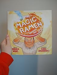 Magic Ramen: The Story of Momofuku Ando: Wang, Andrea, Urbanowicz, Kana ...