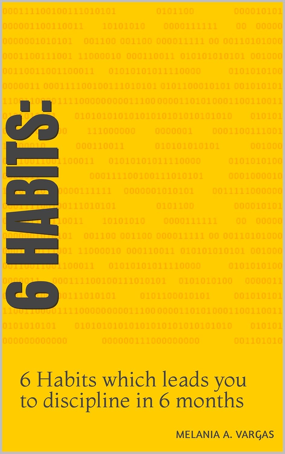 6 Habits: 6 Habits which leads you to discipline in 6 months - Kindle ...