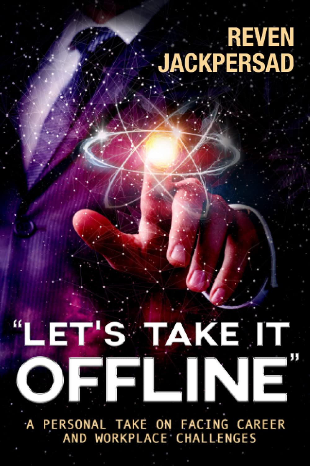 Let's Take it Offline: A Personal Take on Facing Career and Workplace ...