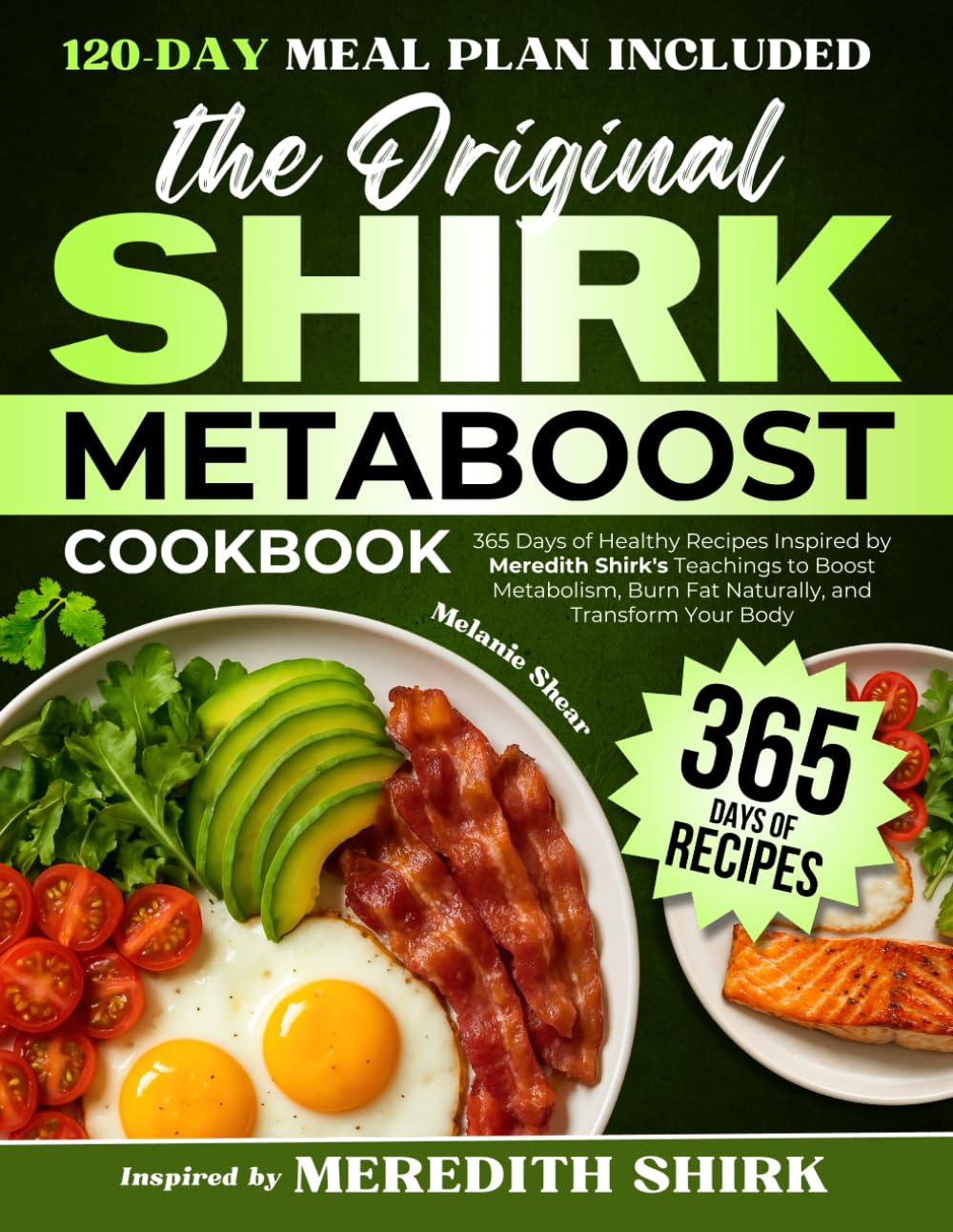 The Original Shirk Meta-Boost Cookbook: 365 Days of Healthy Recipes ...