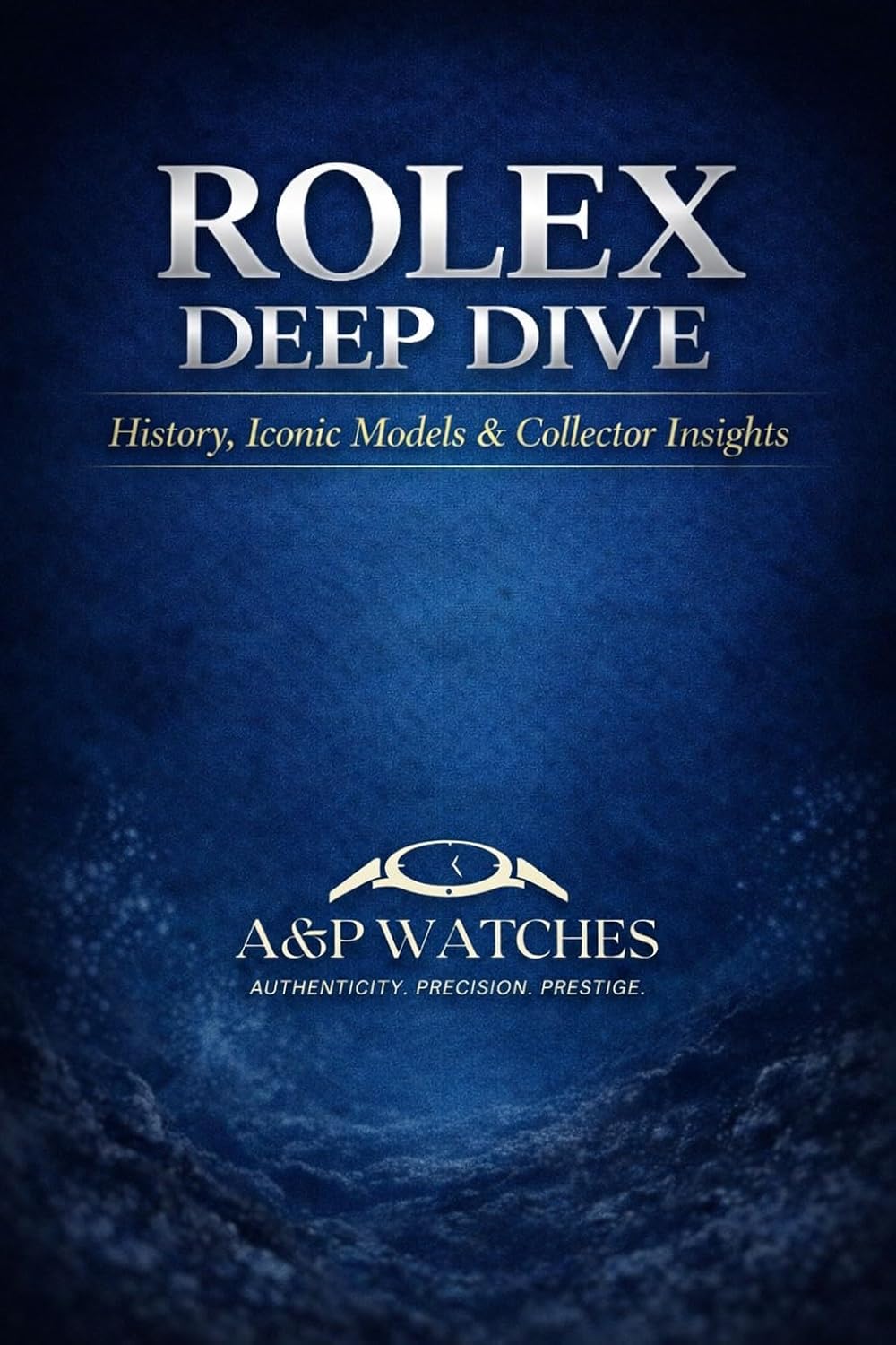 Rolex Deep Dive: History, Iconic Models & Collector Insights (English ...