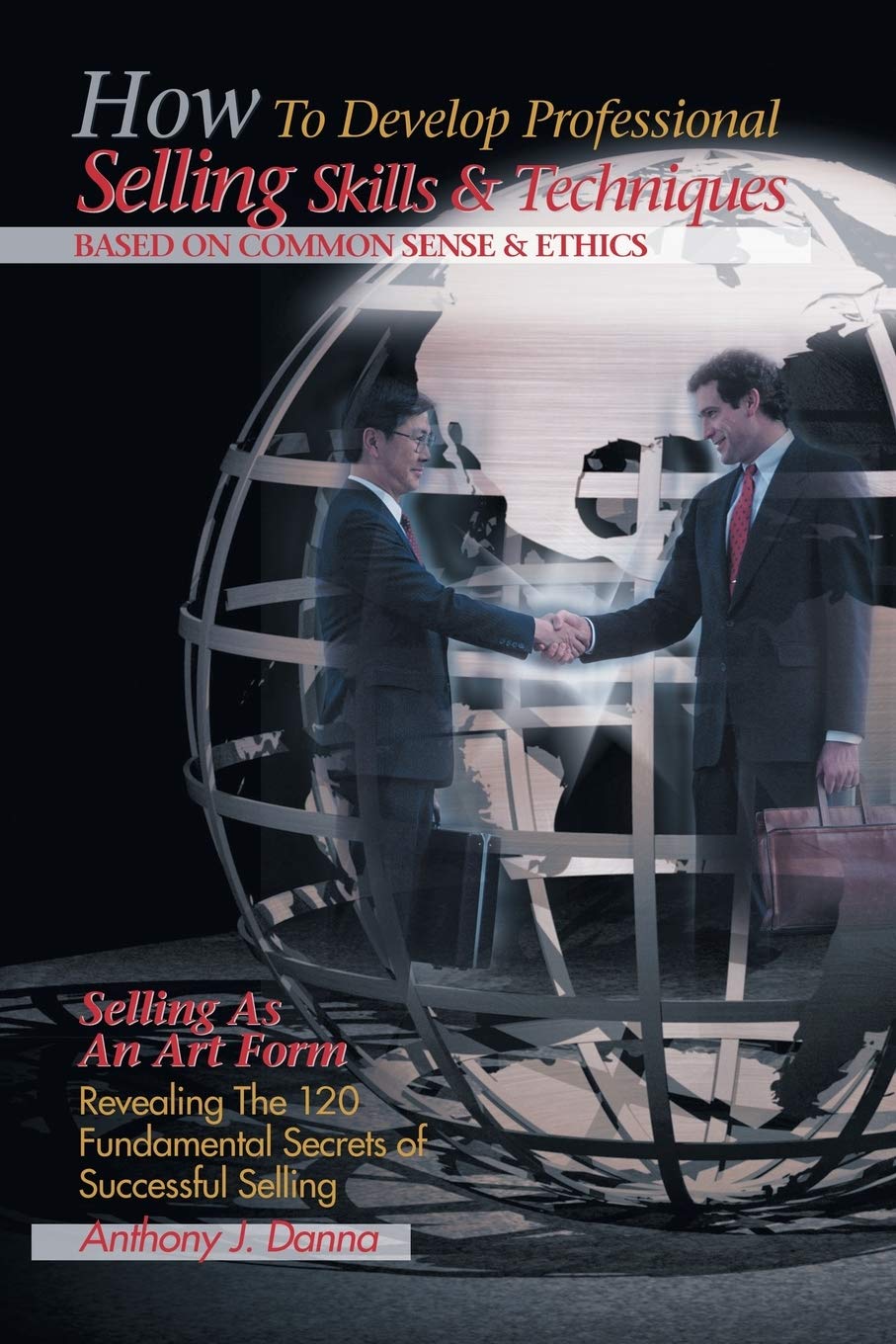 How to Develop Professional Selling Skills & Techniques Based on Common ...