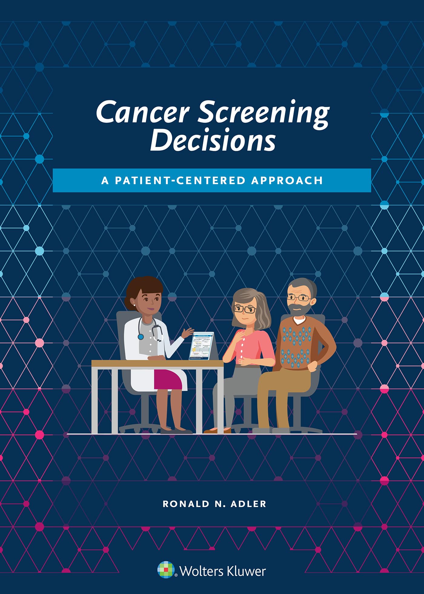Cancer Screening Decisions: A Patient-Centered Approach: 9781496359254 ...