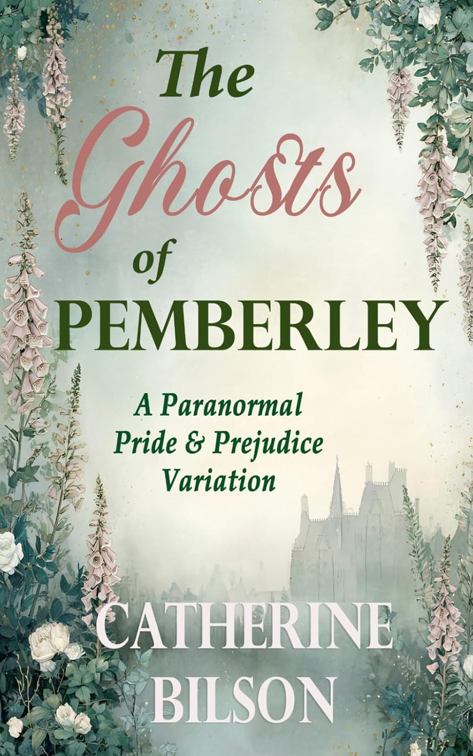 The Ghosts of Pemberley: A Paranormal Pride & Prejudice Variation ...