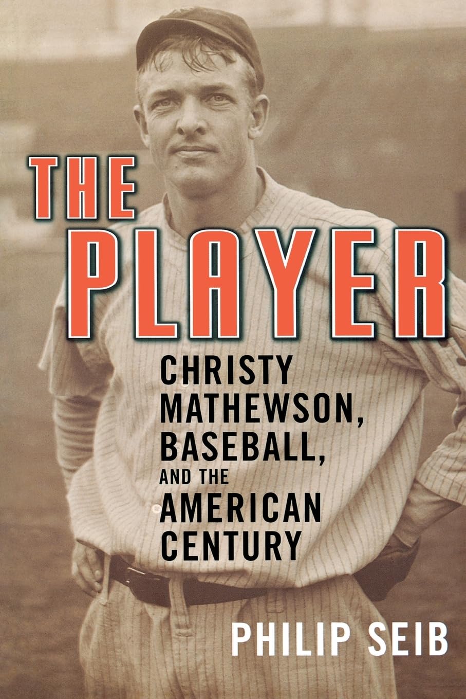 Amazon.com: The Player: Christy Mathewson, Baseball, and the American ...