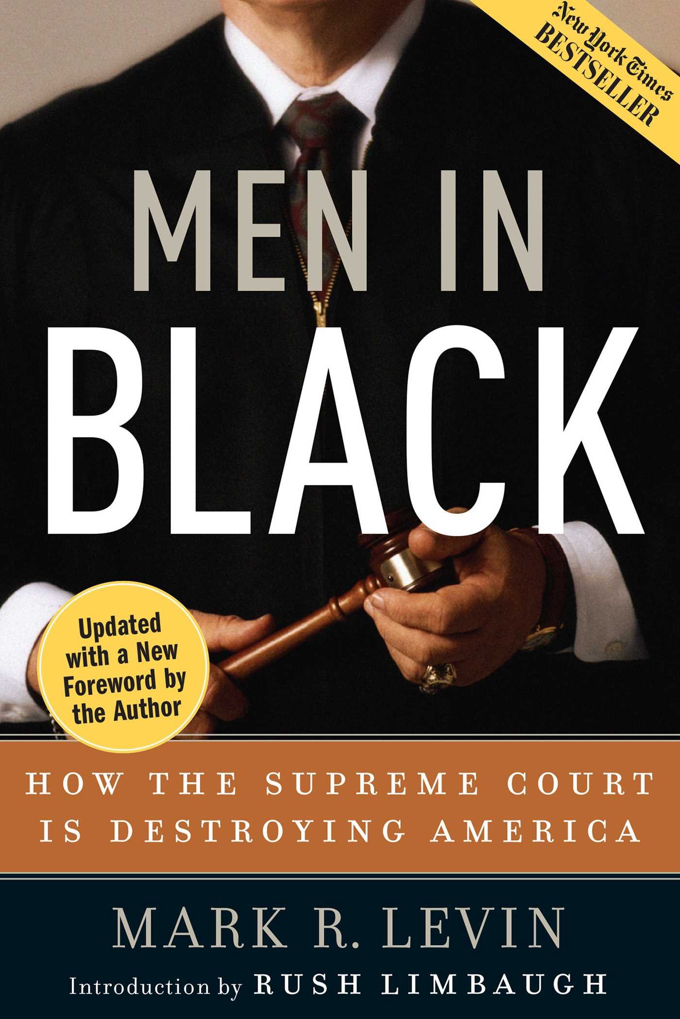 Men in Black: How the Supreme Court Is Destroying America: Levin, Mark ...