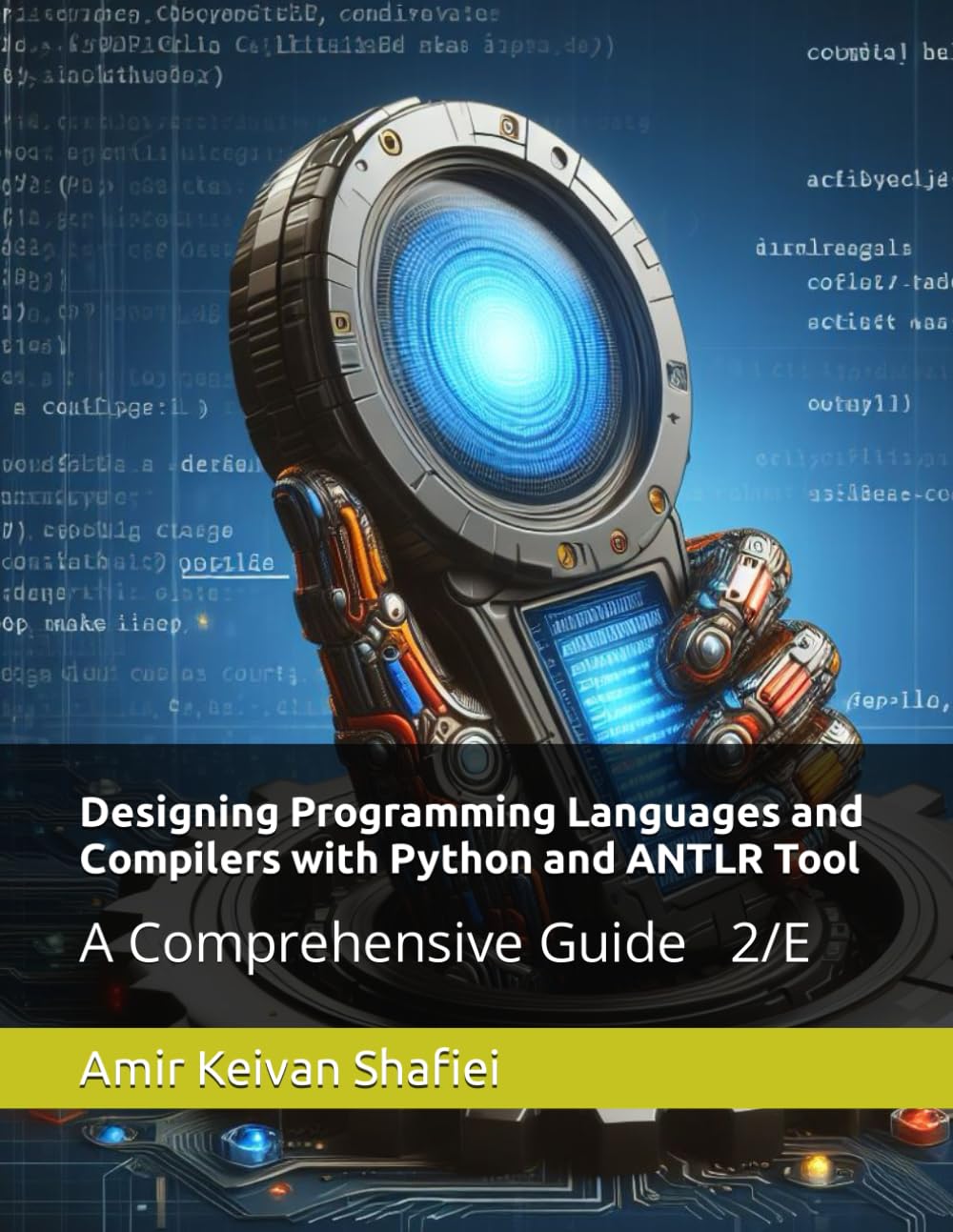 Designing Programming Languages And Compilers With Python And Antlr