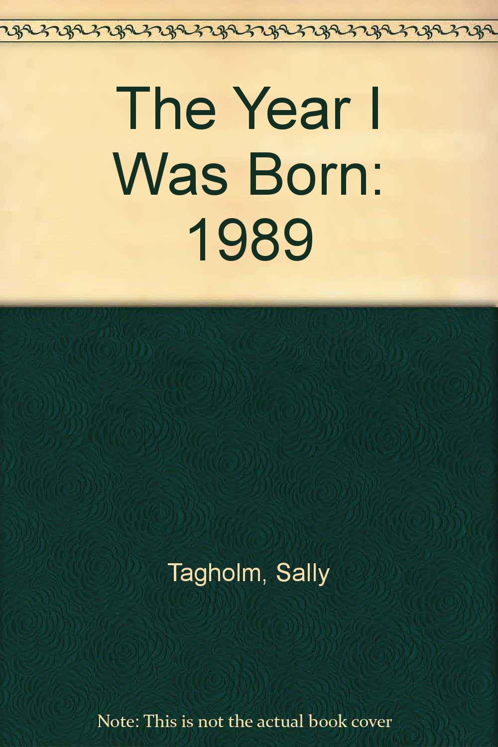 The Year I Was Born: 1989: Amazon.co.uk: Sally, Tagholm: 9780140374018 ...