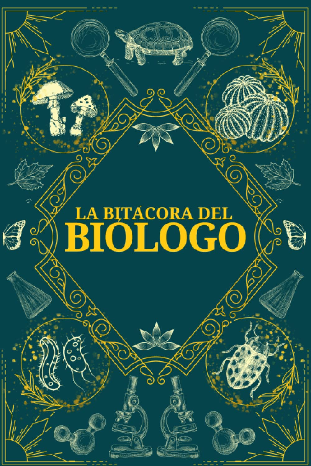 La bitácora del biólogo: Para los nuevos descubrimientos (Spanish ...