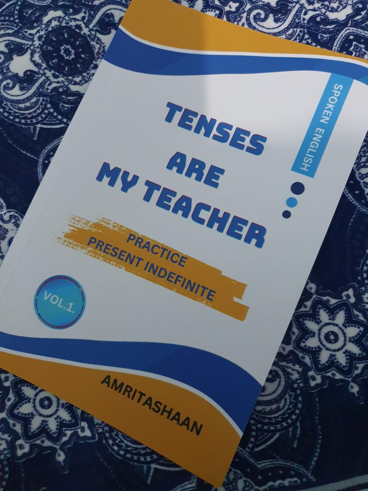 Buy TENSES ARE MY TEACHER : Practice Present Indefinite For Speaking ...