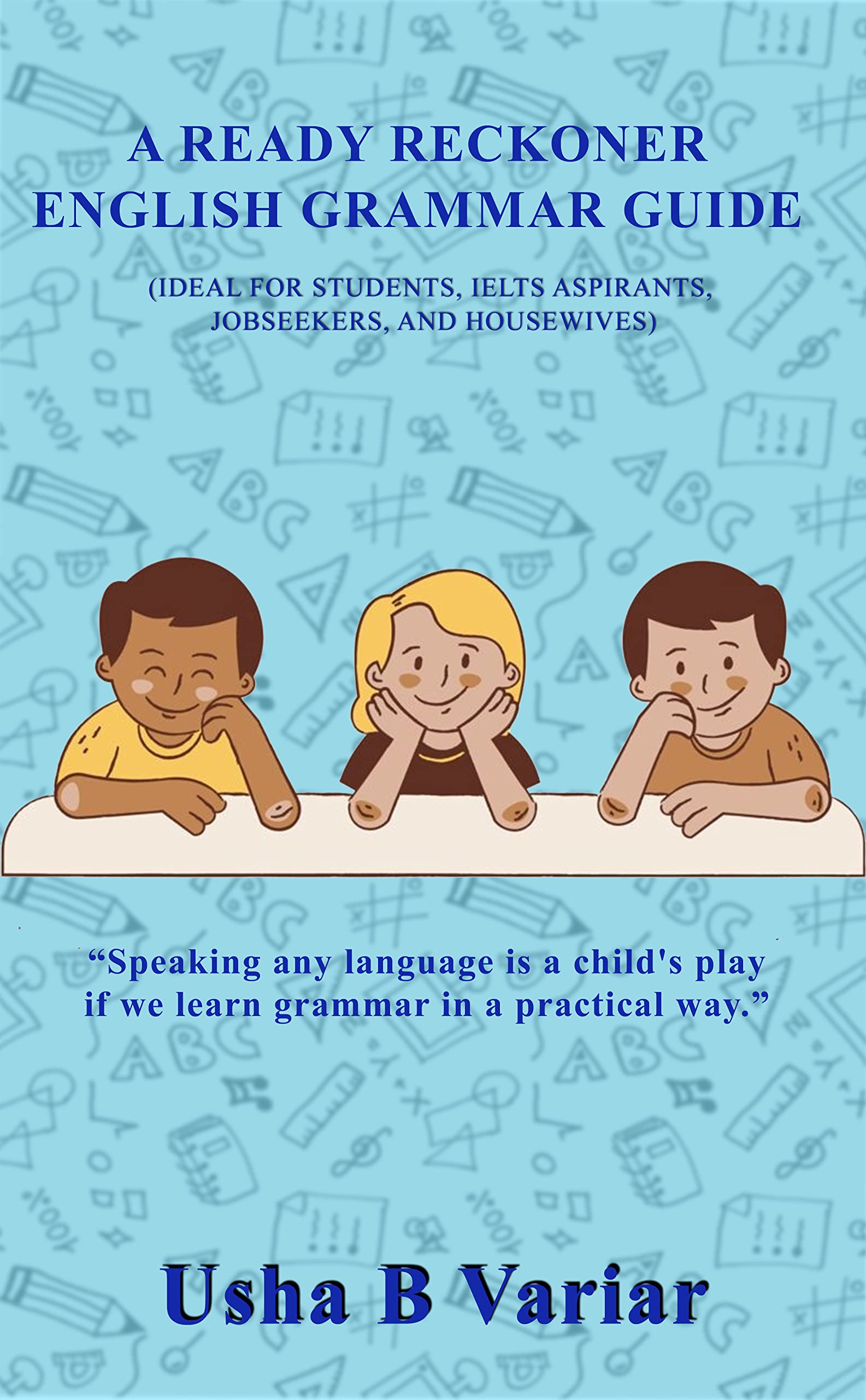 Buy A READY RECKONER ENGLISH GRAMMAR GUIDE - IDEAL FOR STUDENTS, IELTS ...