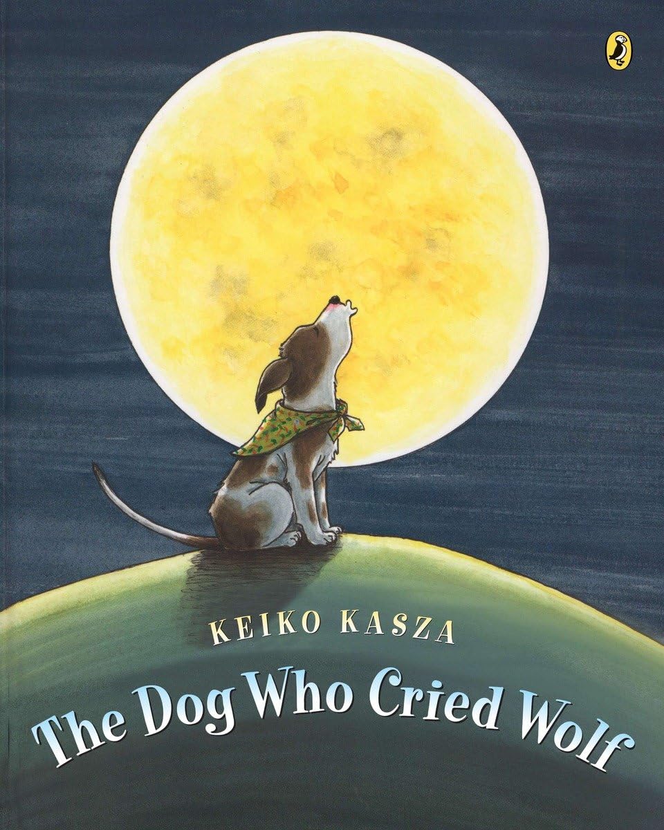 The Dog Who Cried Wolf: Kasza, Keiko, Kasza, Keiko: 9780142413050 ...