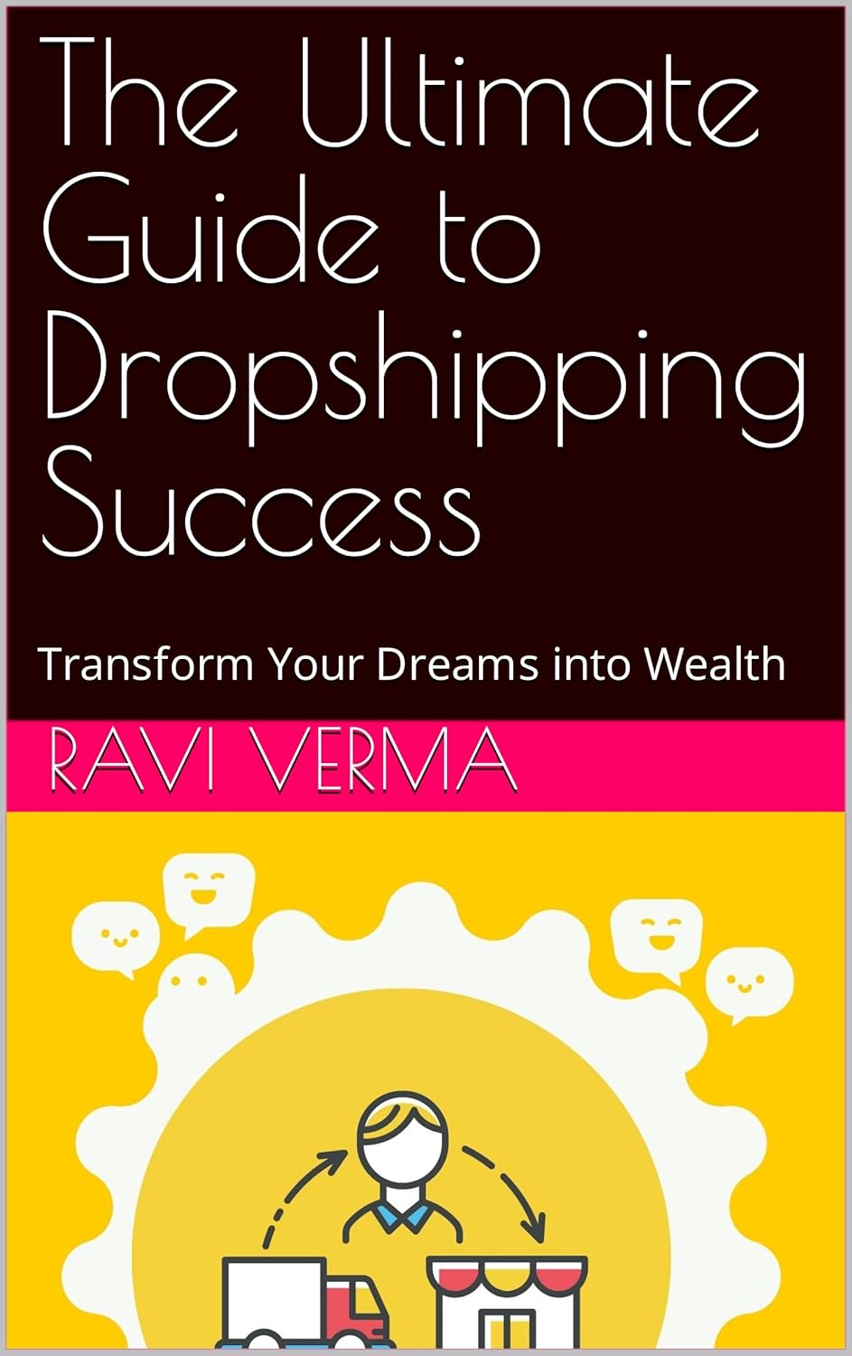 Amazon.com: The Ultimate Guide to Dropshipping Success: Transform Your Dreams into Wealth eBook ...