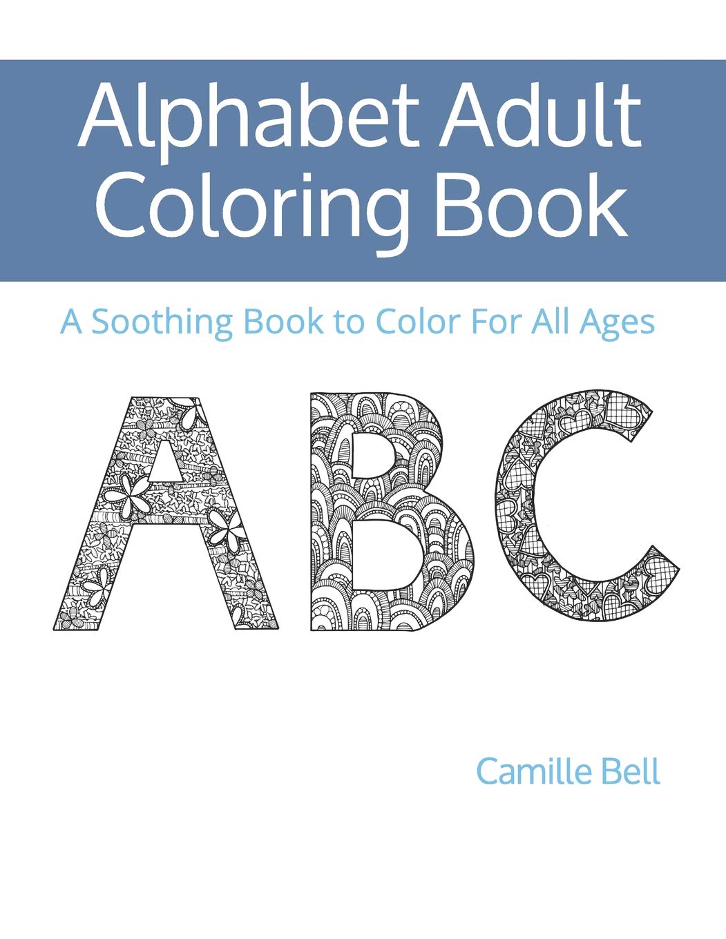 Amazon.com: Alphabet Adult Coloring Book: A Soothing Book to Color For ...