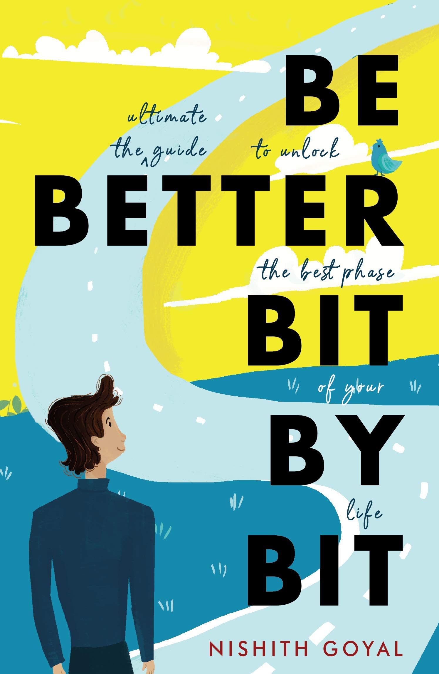 Be Better Bit-By-Bit : Nishith Goyal: Amazon.in: Books