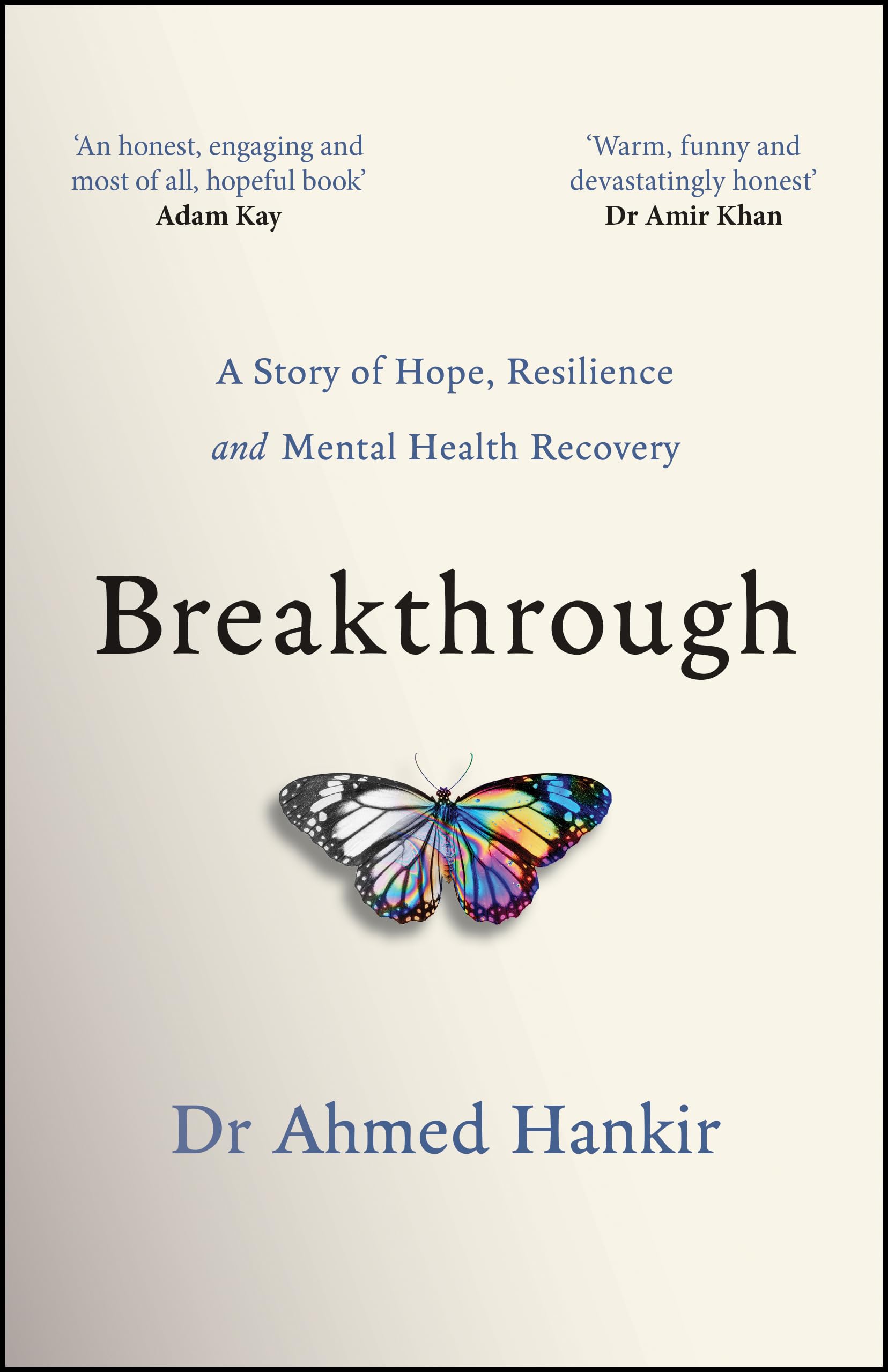 Breakthrough: A Story of Hope, Resilience and Mental Health Recovery ...