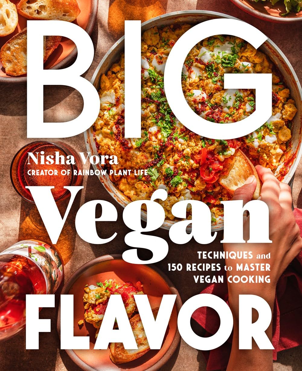 Big Vegan Flavor: Techniques and 150 Recipes to Master Vegan Cooking ...