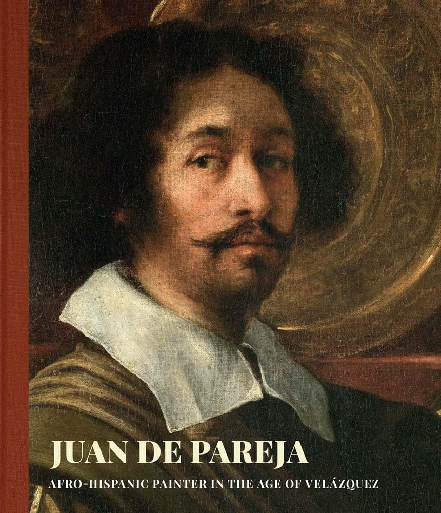 Juan de Pareja: Afro-Hispanic Painter in the Age of Velazquez: Pullins ...