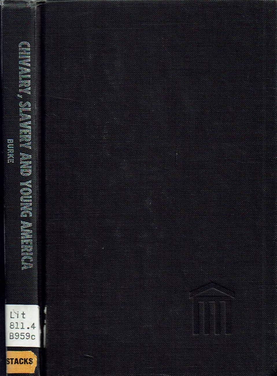 Chivalry, Slavery, and Young America: Burke, John: 9780836988819 ...