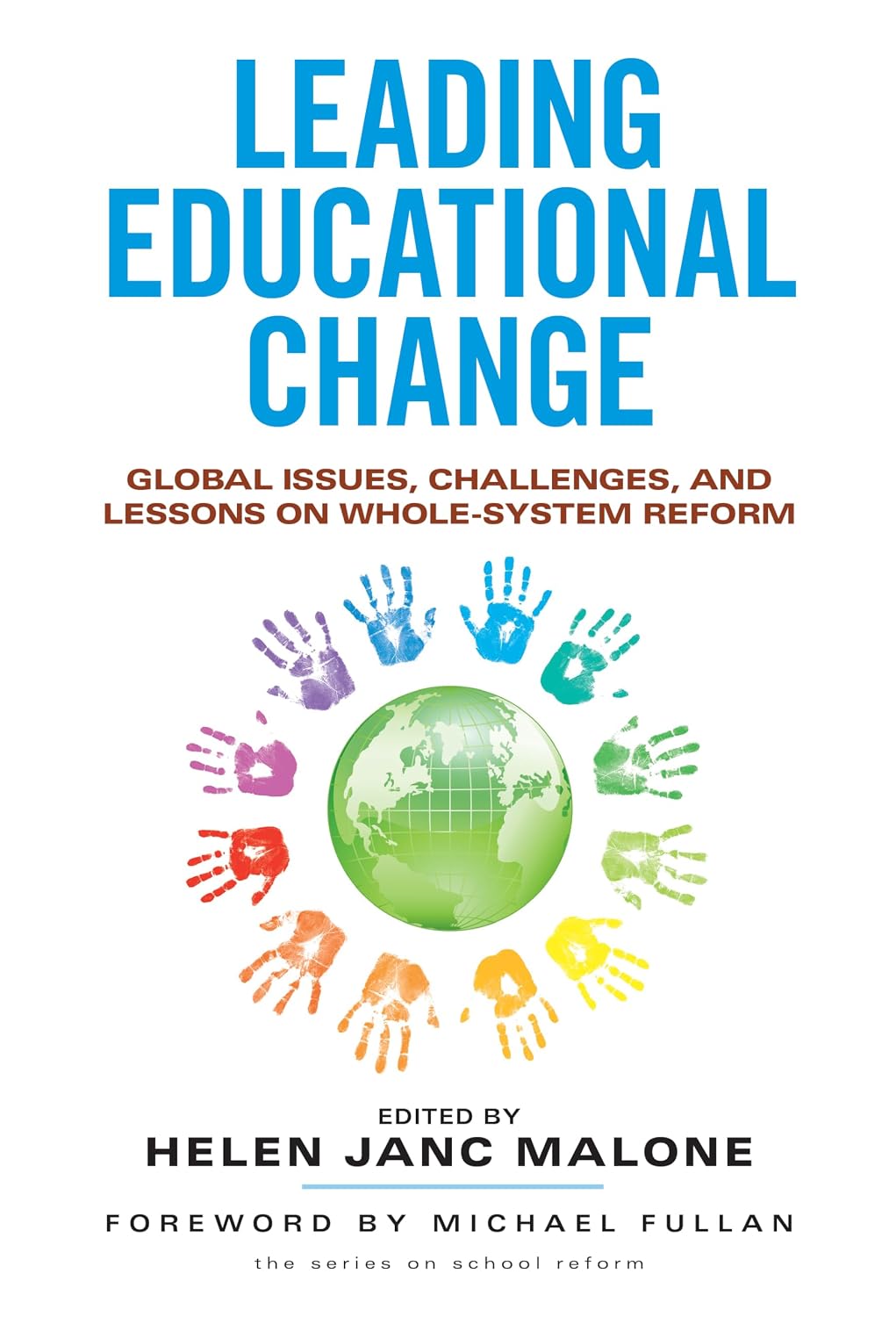 Leading Educational Change: Global Issues, Challenges, and Lessons on ...