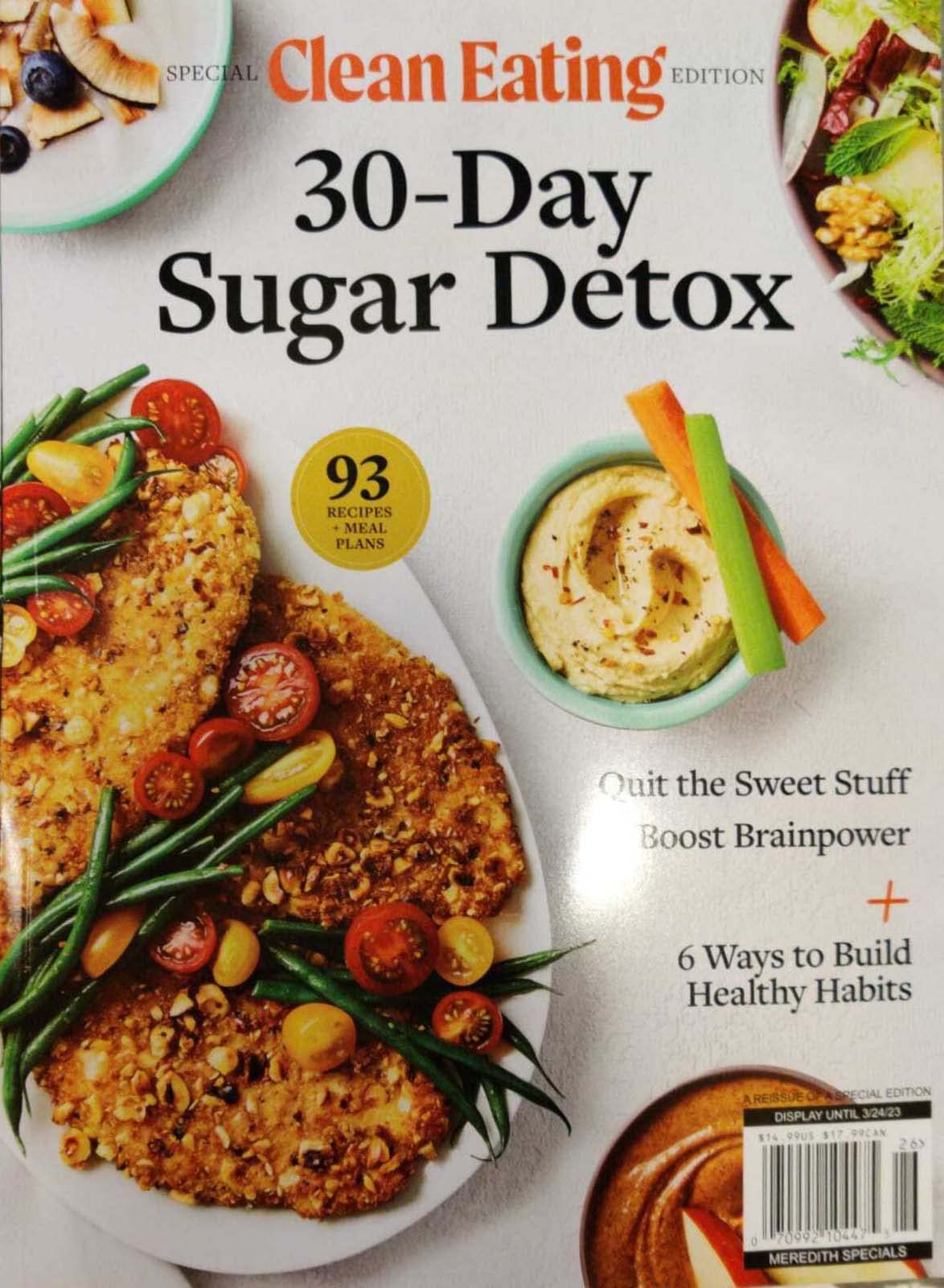 Clean Eating Magazine 30 Day Sugar Detox Issue 26 93 Recipes+Meal Plans ...