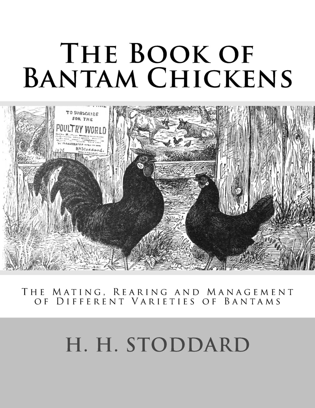 The Book of Bantam Chickens: The Mating, Rearing and Management of ...