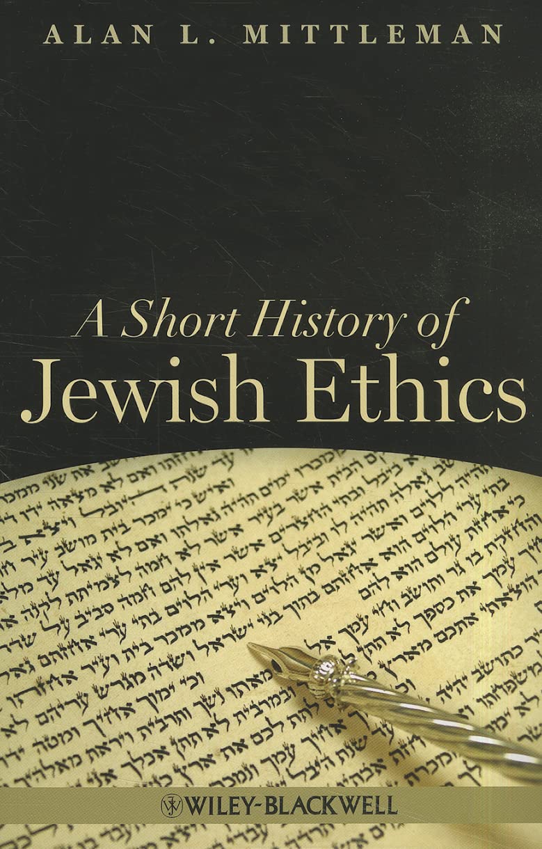 A Short History of Jewish Ethics: Conduct and Character in the Context ...