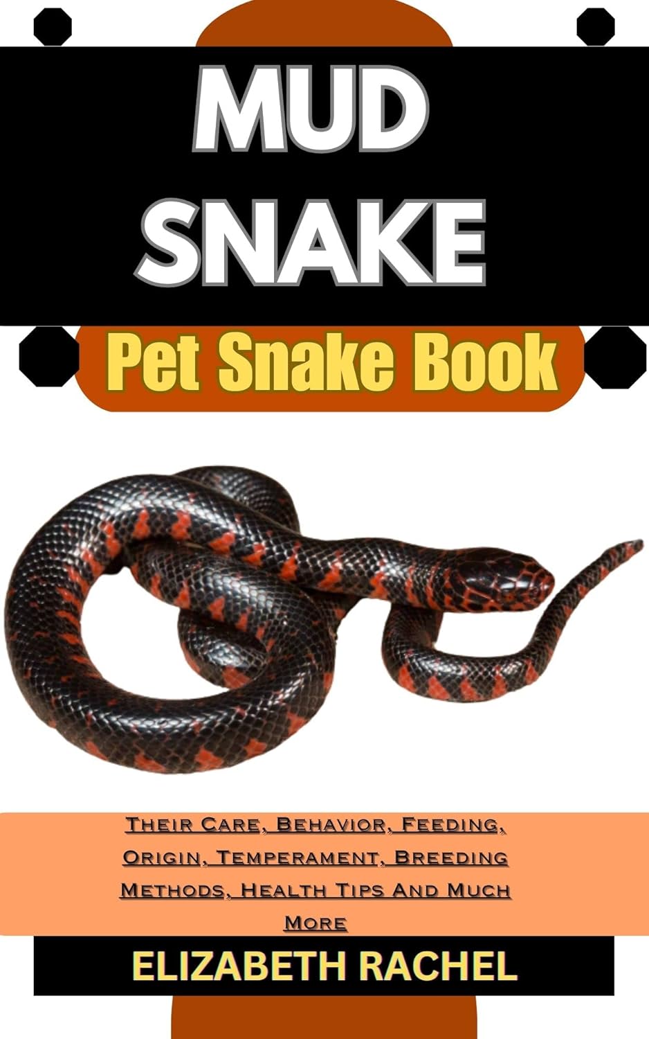 Amazon.com: MUD SNAKE Pet Snake Book: Their Care, Behavior, Feeding ...