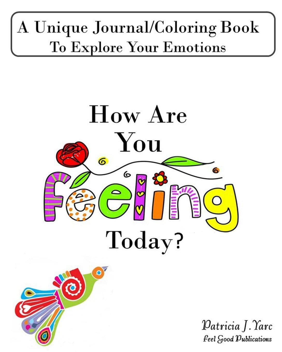 Amazon.com: How Are You Feeling Today?: A Unique Journal/Coloring Book ...
