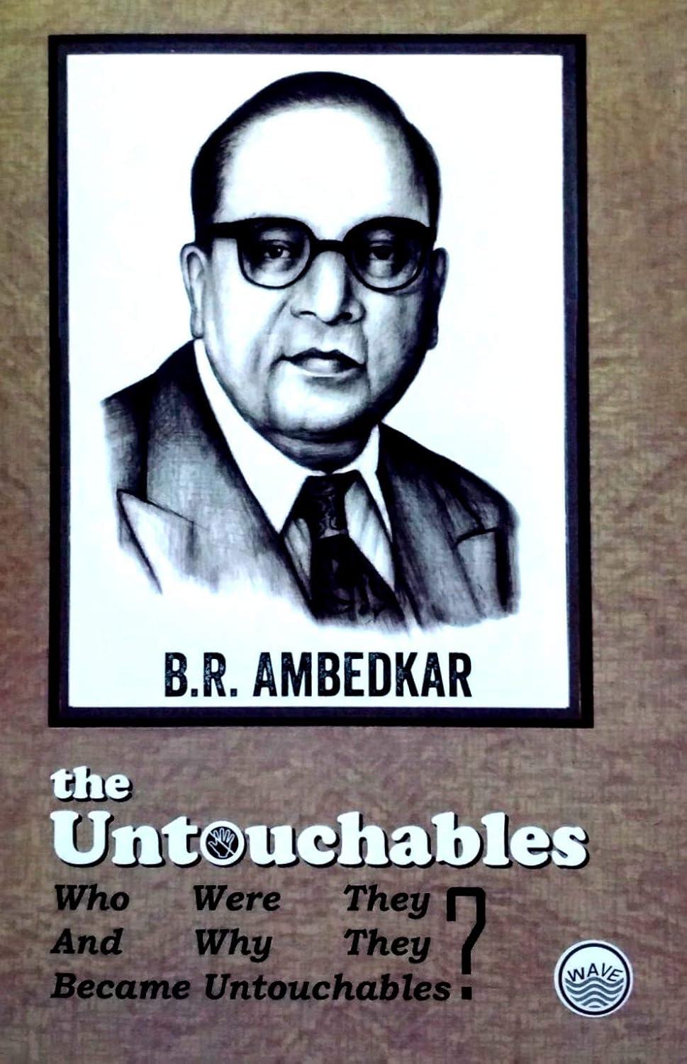 Buy The Untouchables : Who Were They and Why They Became Untouchables ...