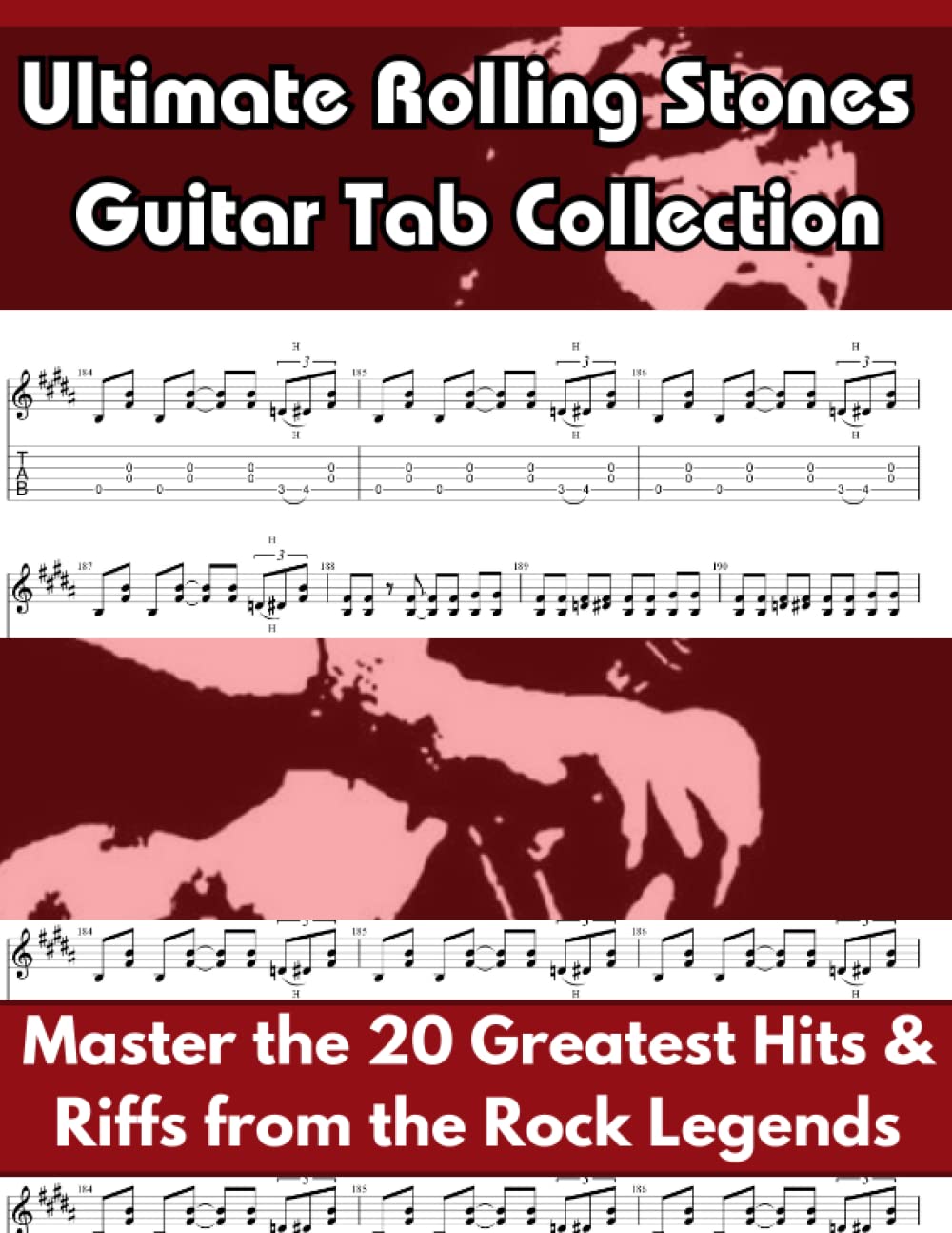 Ultimate Rolling Stones Guitar Tab Collection: Master the 20 Greatest ...