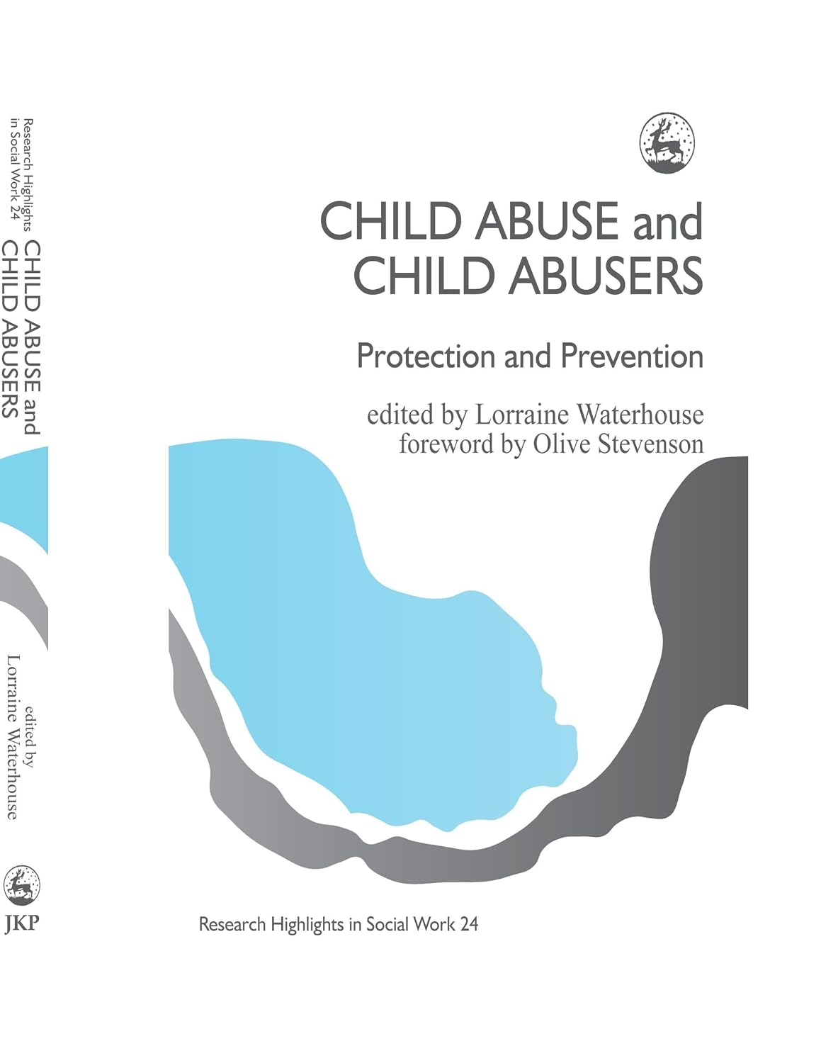 Child Abuse And Child Abusers: Protection and Prevention: Waterhouse ...