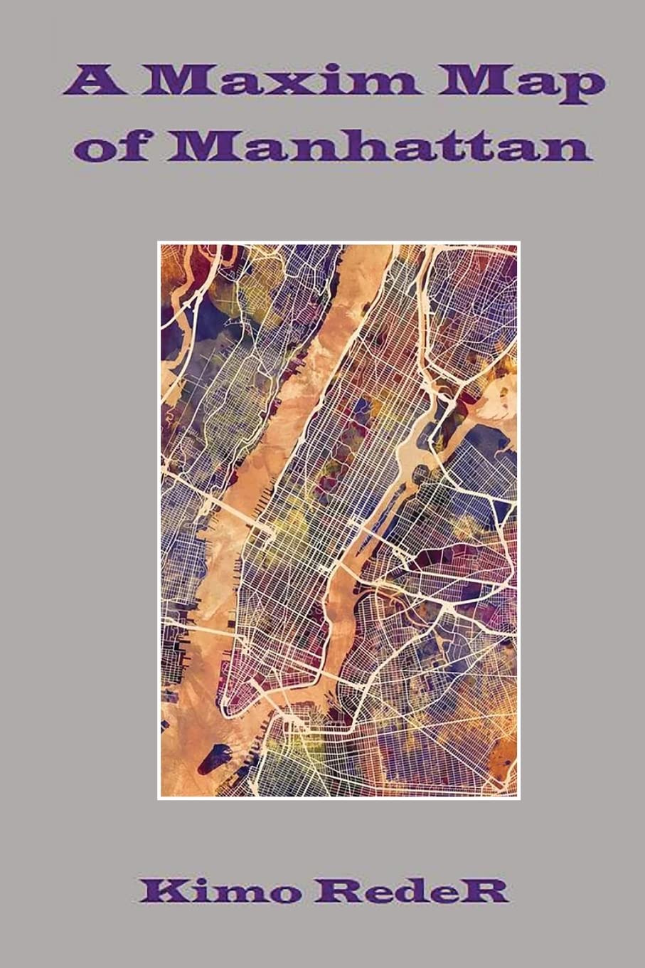 A Maxim Map of Manhattan: Reder, Kimo: 9781587906381: Amazon.com: Books