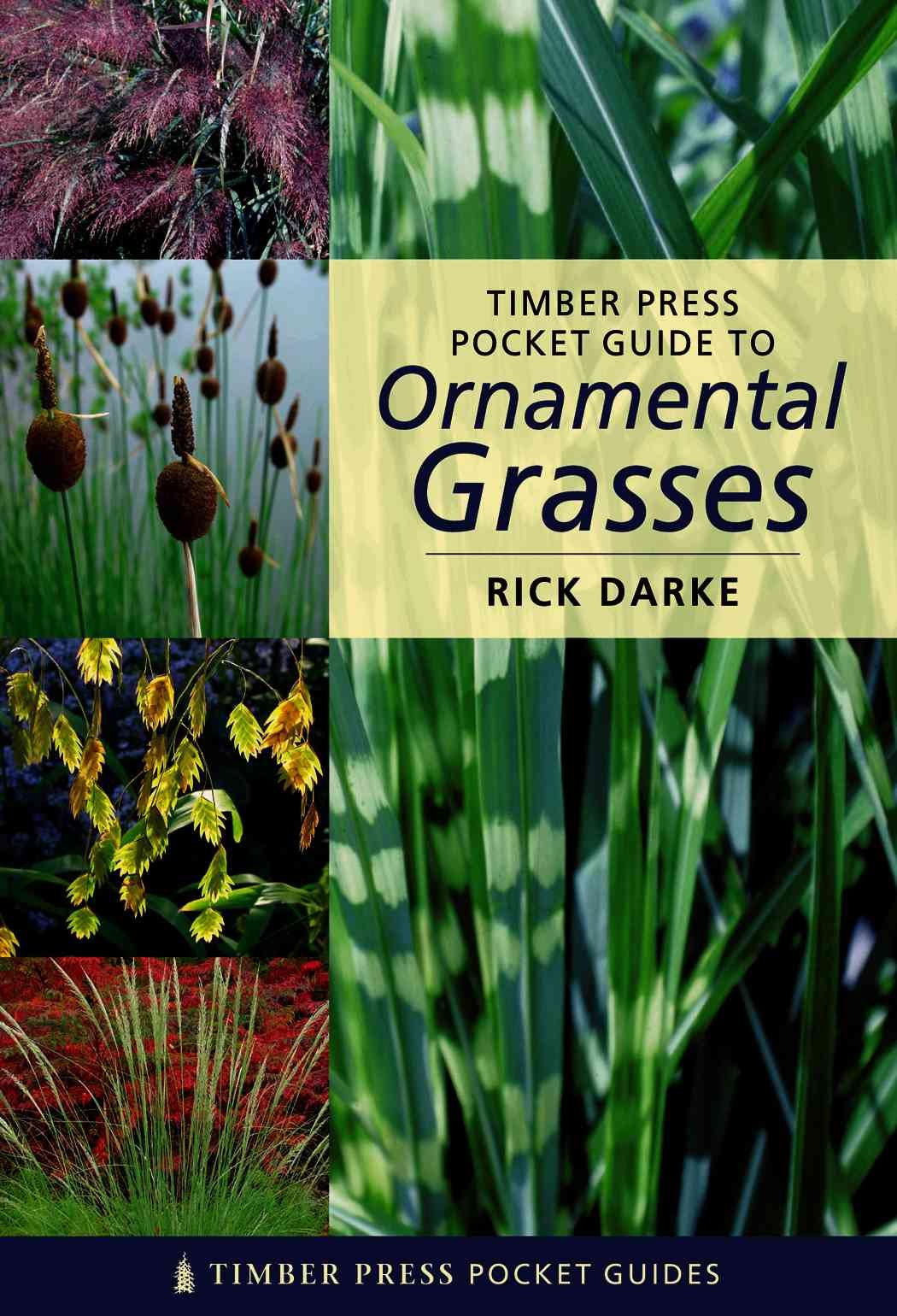 Timber Press Pocket Guide to Ornamental Grasses (Timber Press Pocket ...