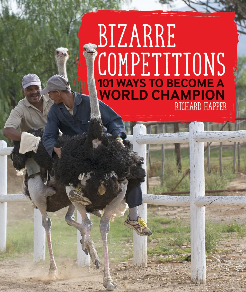 Bizarre Competitions: 101 Ways to Become a World Champion: Happer ...