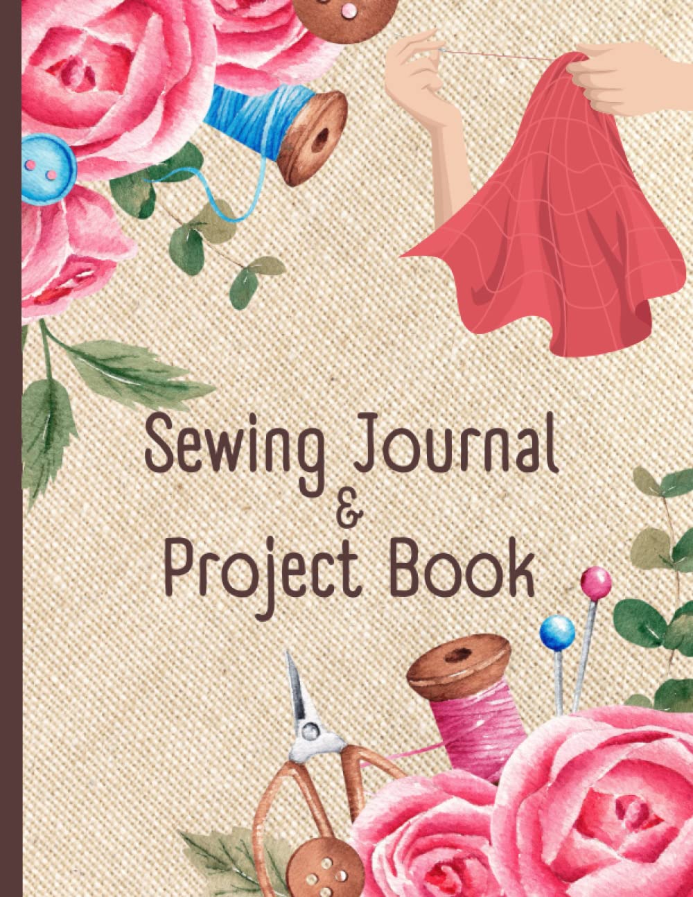 A4 Sewing Journal and Project Book: A Sewing Journal to Record Sewing ...