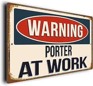 Warning Porter at Work Sign | Vintage Style Weatherproof Plaque ...