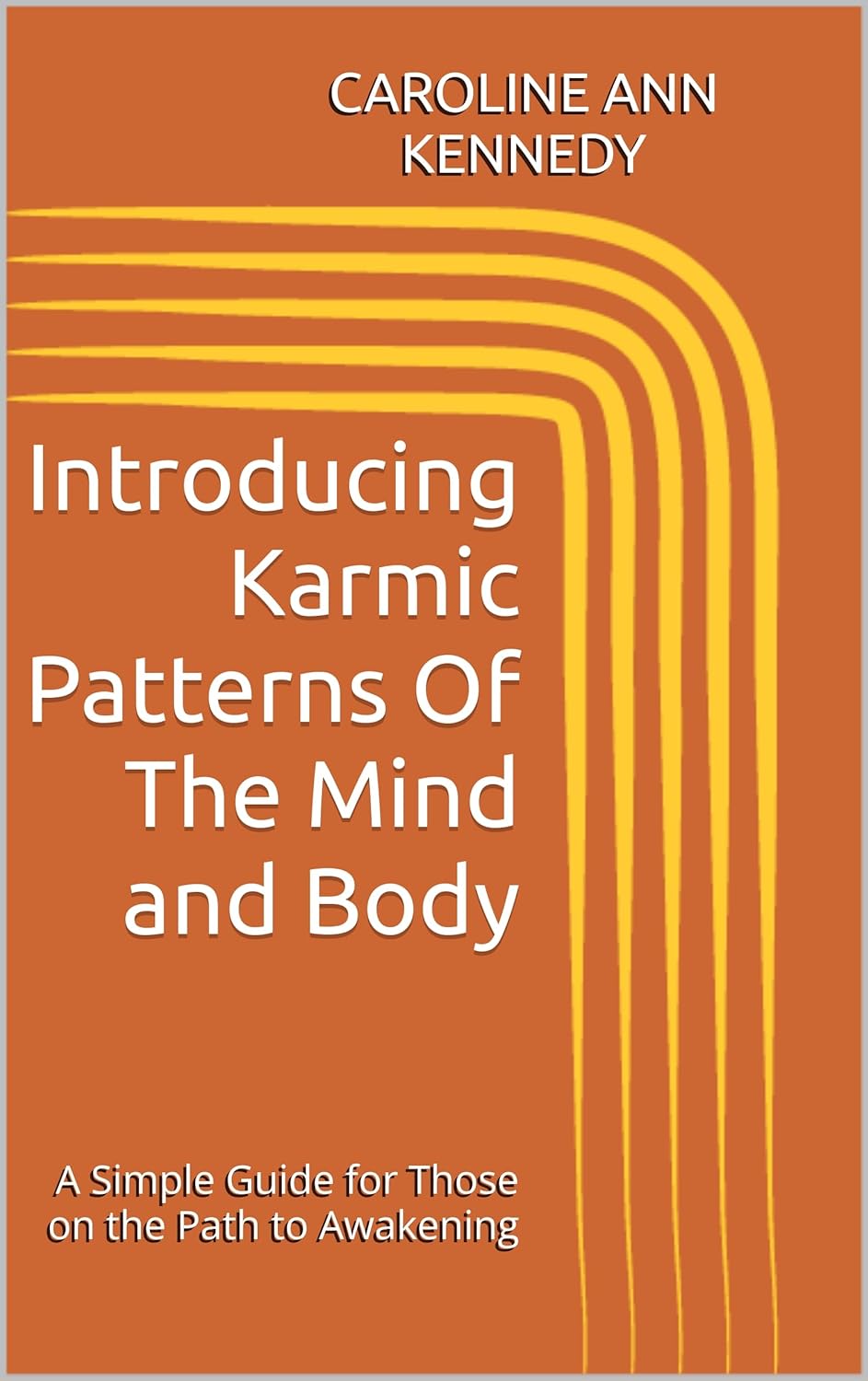 Introducing Karmic Patterns Of The Mind and Body: A Simple Guide for ...
