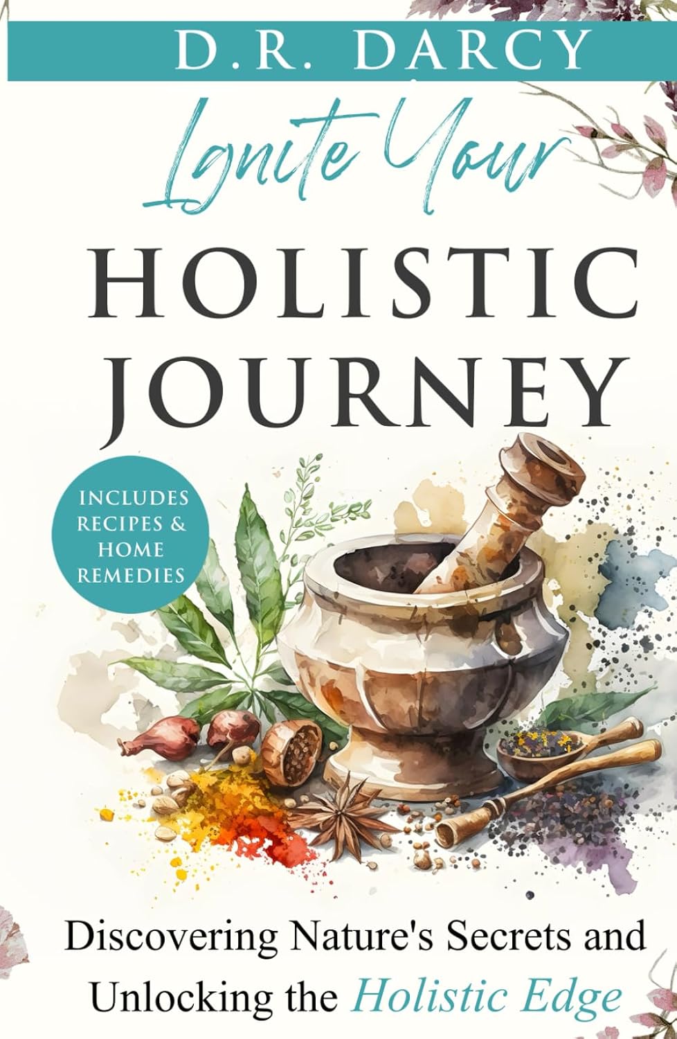 Ignite Your Holistic Journey: Discovering Nature’s Secrets and ...